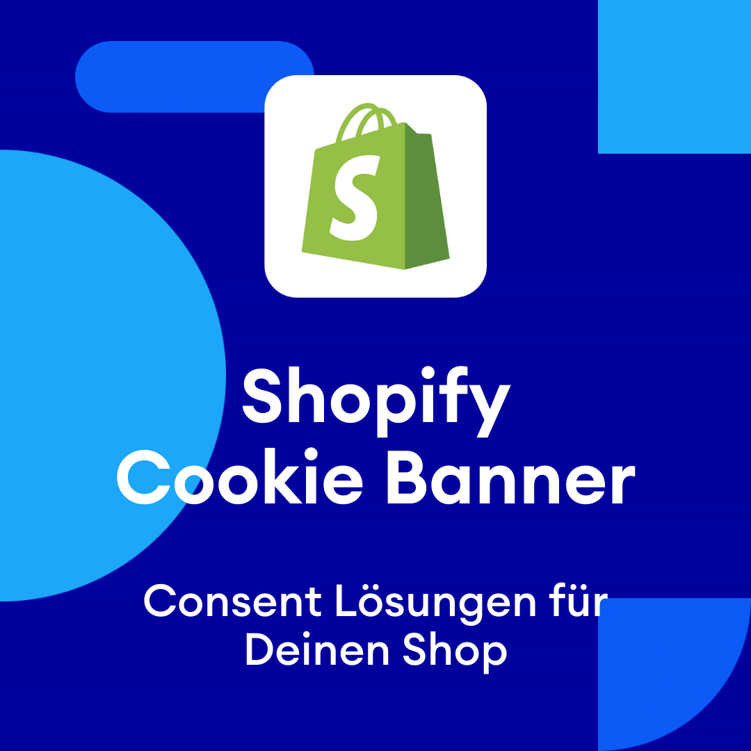 Shopify Cookie-Banner - Consent-Lösungen für Ihren Shop
