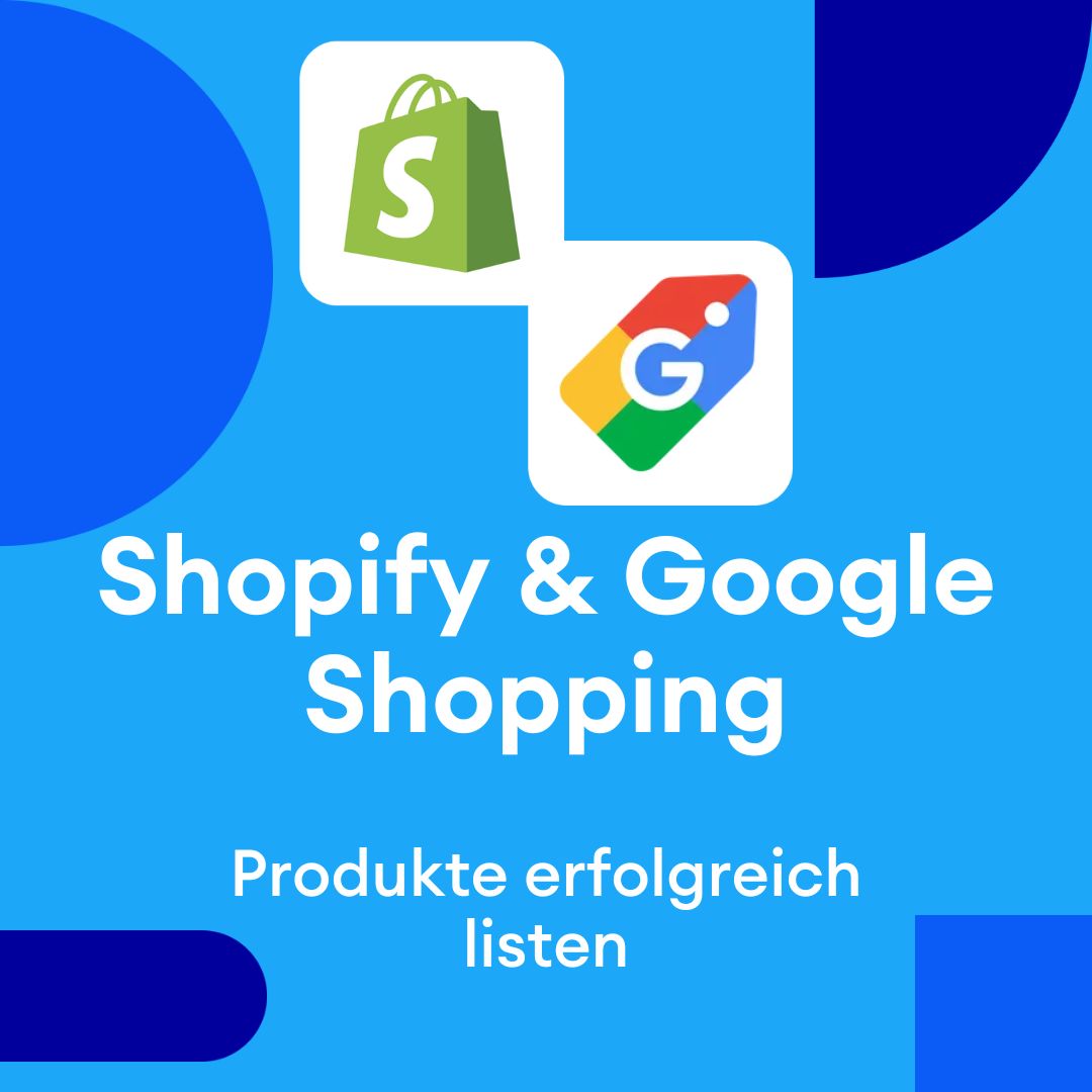 Shopify Google Shopping: Leitfaden zur erfolgreichen Integration