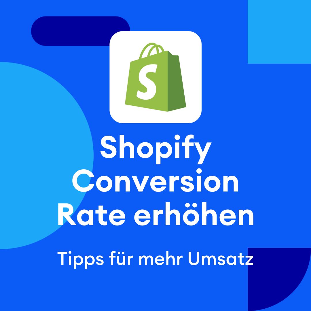 Shopify Conversion Rate erhöhen: Tipps für mehr Umsatz